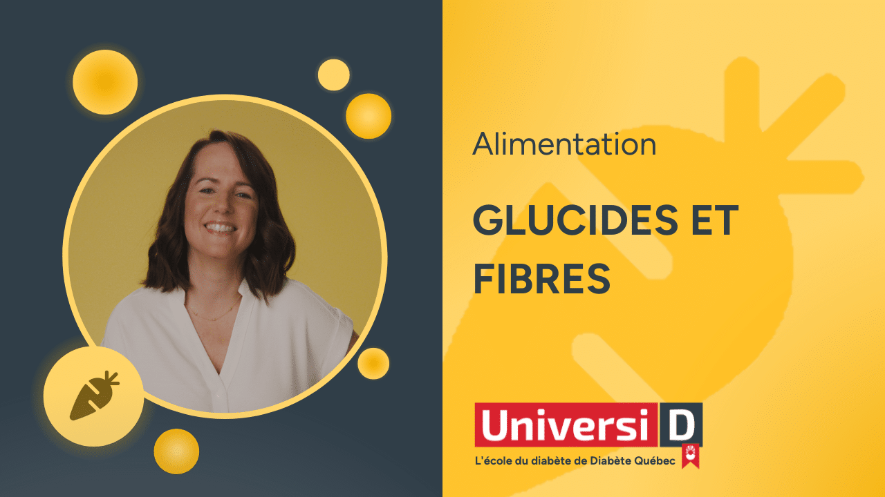 Carbohydrates and fiber in diabetes (in French only) | Diabetes Québec
